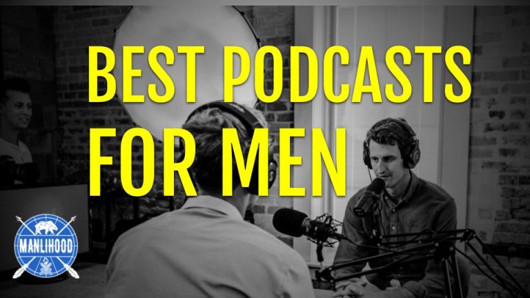 Best Podcasts for Men in 2022 - Manlihood.com