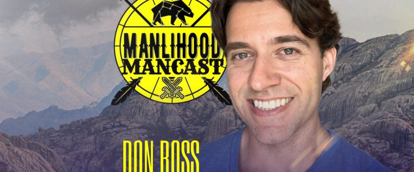 Helping Boys Become Men - Don Ross of Manhood Tribes - Manlihood.com